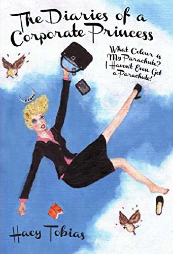 The Diaries of a Corporate Princess by Hacy Tobias | Goodreads