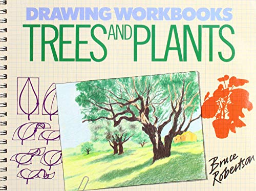 Drawing Workbooks Trees and Plants by Bruce Robertson | Goodreads