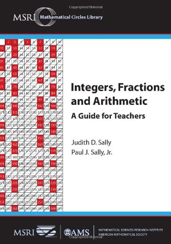 Integers, Fractions and Arithmetic: A Guide for Teachers (MSRI ...