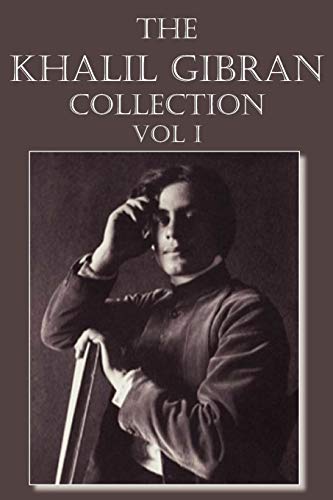 The Khalil Gibran Collection Volume I by Kahlil Gibran | Goodreads