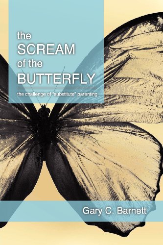 The Scream of the Butterfly: the Challenge of "Substitute" Parenting by ...