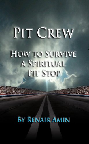 Pit Crew: How to Survive a Spiritual Pit Stop by Renair Amin | Goodreads
