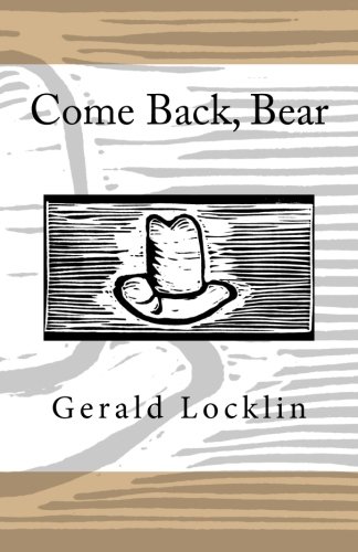 Come Back, Bear by Gerald Locklin | Goodreads