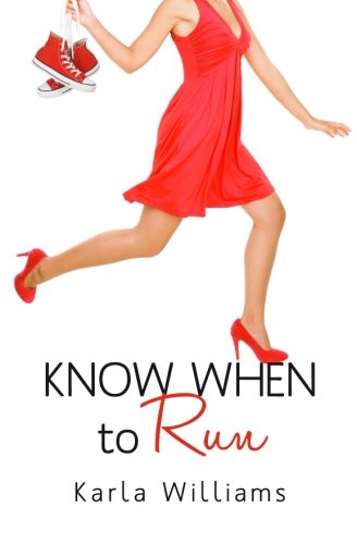 Know When to Run by Karla Williams | Goodreads