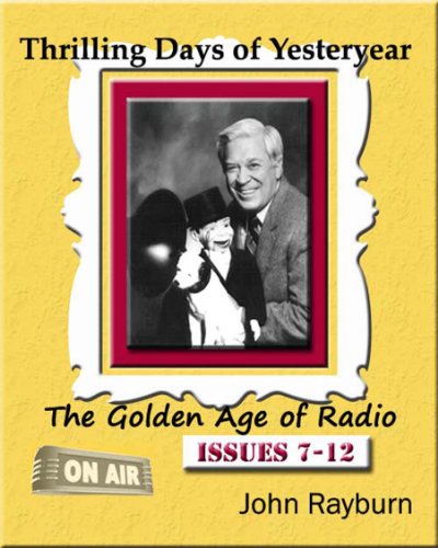 Thrilling Days of Yesteryear: The Golden Age of Radio Issues #7-12 by ...