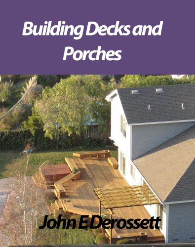 Building Decks and Porches by John Derossett | Goodreads