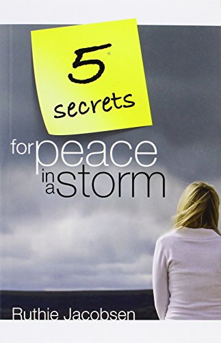 5 Secrets for Peace in a Storm by Ruthie Jacobson | Goodreads