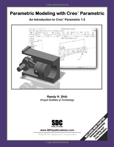 Parametric Modeling with Creo Parametric 1.0 by Randy H. Shih | Goodreads