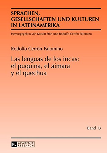 Las Lenguas de Los Incas: El Puquina, El Aimara y El Quechua (Sprachen ...
