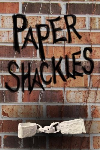 Paper Shackles by Miss Laurisa Borlovan | Goodreads