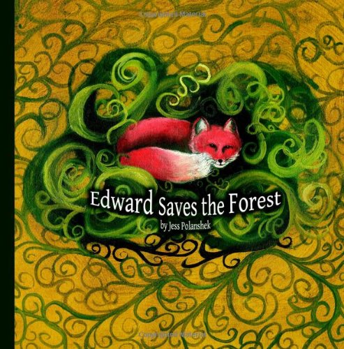 Edward Saves the Forest by Jess Polanshek | Goodreads