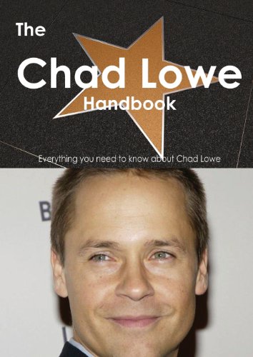 The Chad Lowe Handbook - Everything You Need to Know about Chad Lowe by ...