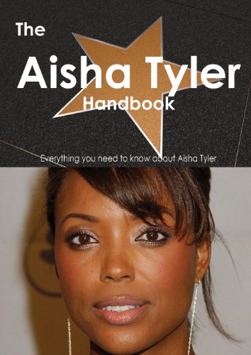 The Aisha Tyler Handbook - Everything You Need to Know about Aisha Tyler by Emily Smith | Goodreads