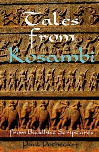 Tales from Kosambi: From Buddhist Scriptures by Paul Pothecary | Goodreads