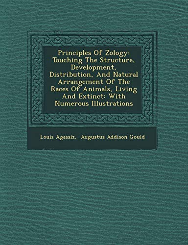 Principles Of Zology: Touching The Structure, Development, Distribution ...