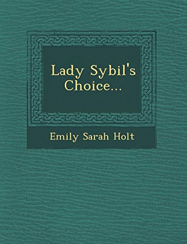 Lady Sybil's Choice... by Emily Sarah Holt | Goodreads