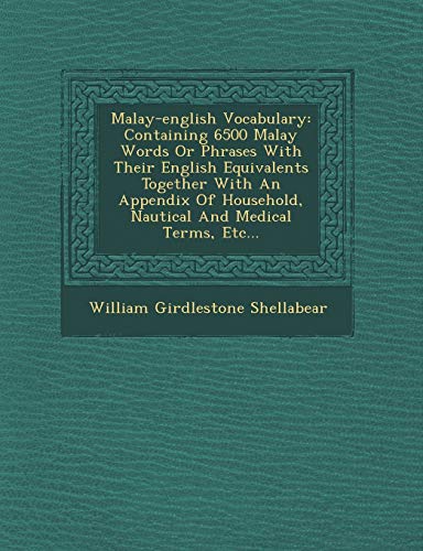Malay-english Vocabulary: Containing 6500 Malay Words Or Phrases With ...