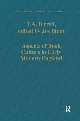 Aspects of Book Culture in Early Modern England by Tom A Birrell ...