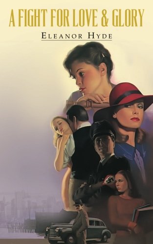 A Fight For Love and Glory by Eleanor Hyde | Goodreads