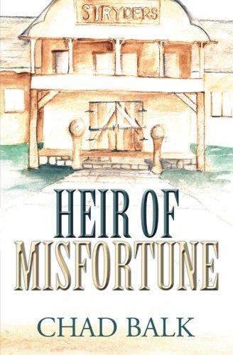 Heir of Misfortune by Chad Balk | Goodreads