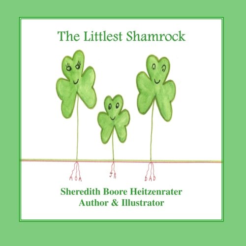 The Littlest Shamrock by Sheredith Boore Heitzenrater | Goodreads