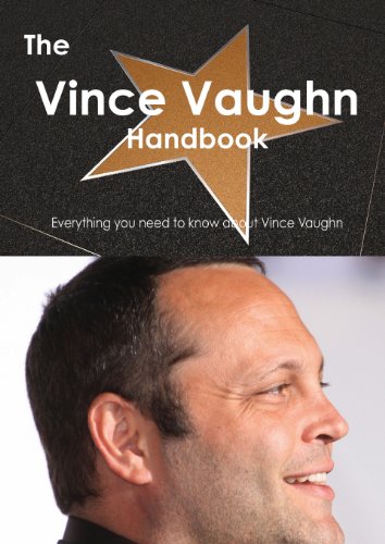 The Vince Vaughn Handbook - Everything You Need to Know about Vince ...