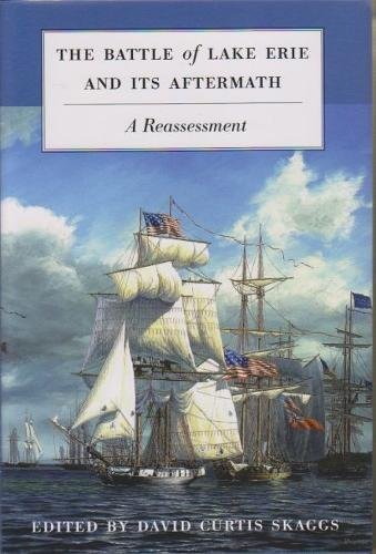 The Battle of Lake Erie and Its Aftermath: A Reassessment by David ...