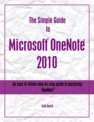 The Simple Guide to Microsoft OneNote 2010 by Seth David | Goodreads