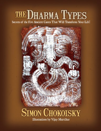 The Dharma Types: Secrets of the Five Ancient Castes that will ...
