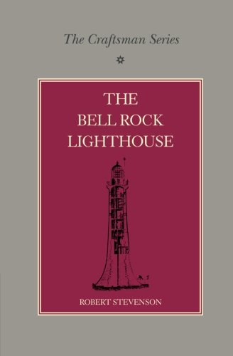 The Bell Rock Lighthouse by Robert Stevenson | Goodreads