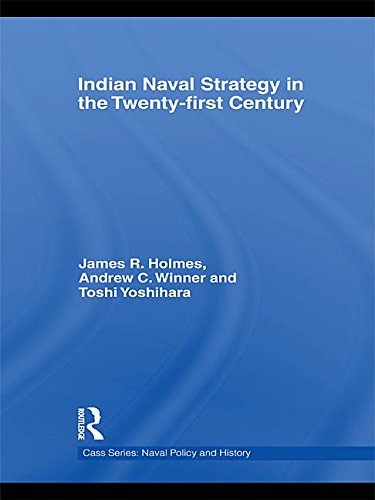 Indian Naval Strategy in the 21st Century by James R. Holmes | Goodreads