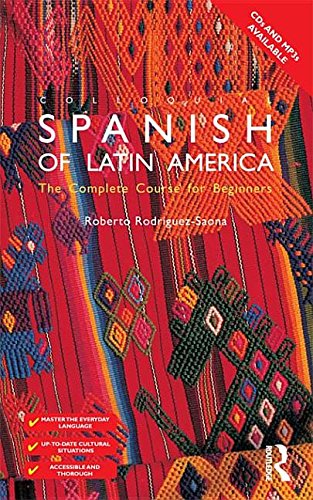 Colloquial Spanish of Latin America by Roberto Carlos Rodriguez-Saona ...