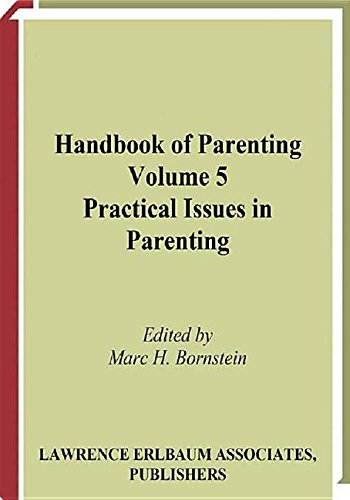 Handbook of Parenting: Volume 5: Practical Issues in Parenting by Marc ...
