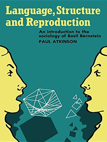 Language, Structure and Reproduction: An Introduction to the Sociology ...