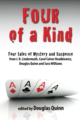 Four of a Kind: Four Tales of Mystery and Suspense by Douglas Quinn ...