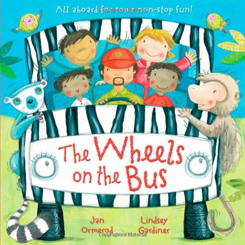 The Wheels on the Bus by Jan Ormerod | Goodreads