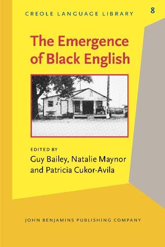 The Emergence of Black English by Guy Bailey | Goodreads