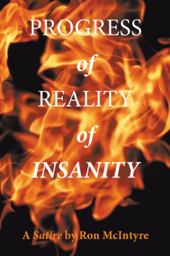 Progress of Reality of Insanity by Ron McIntyre | Goodreads