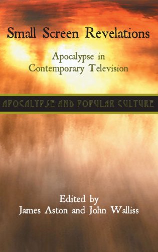 Small Screen Revelations: Apocalypse in Contemporary Television by ...