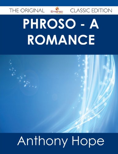 Phroso - A Romance - The Original Classic Edition by Anthony Hope ...