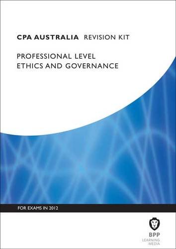 CPA Australia - Ethics and Governance: Revision Kit by BPP Learning ...