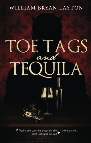 Toe Tags and Tequila by William Bryan Layton | Goodreads