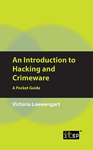 An Introduction to Hacking and Crimeware: A Pocket Guide by Victoria Loewengart | Goodreads