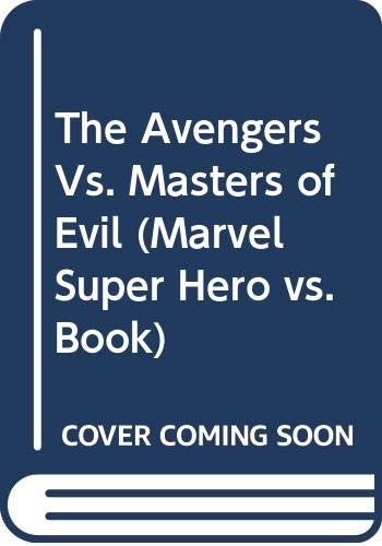 The Avengers Vs. Masters Of Evil by Marvel Comics | Goodreads
