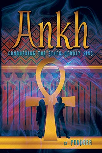 Ankh: Conquering the Seven Deadly Sins by Pandora. | Goodreads