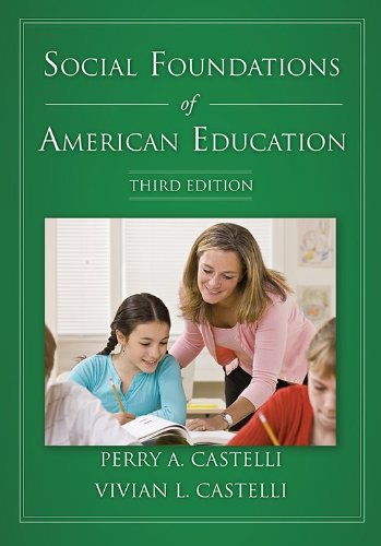 Social Foundations of American Education by Perry Anthony Castelli ...