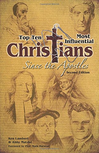 Top Ten Most Influential Christians Since the Apostles by Ken Lambert ...