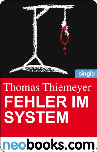 Fehler im System by Thomas Thiemeyer | Goodreads