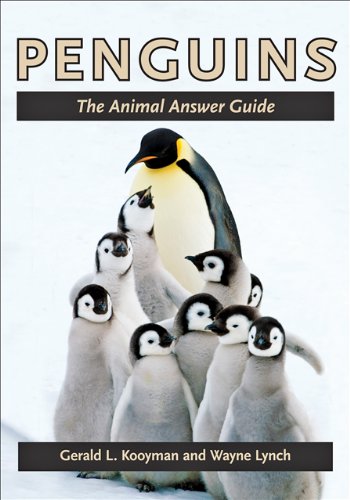Penguins: The Animal Answer Guide by Gerald L. Kooyman | Goodreads