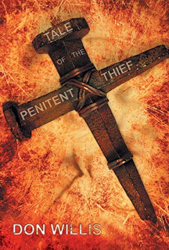 Tale of the Penitent Thief by Don Willis | Goodreads